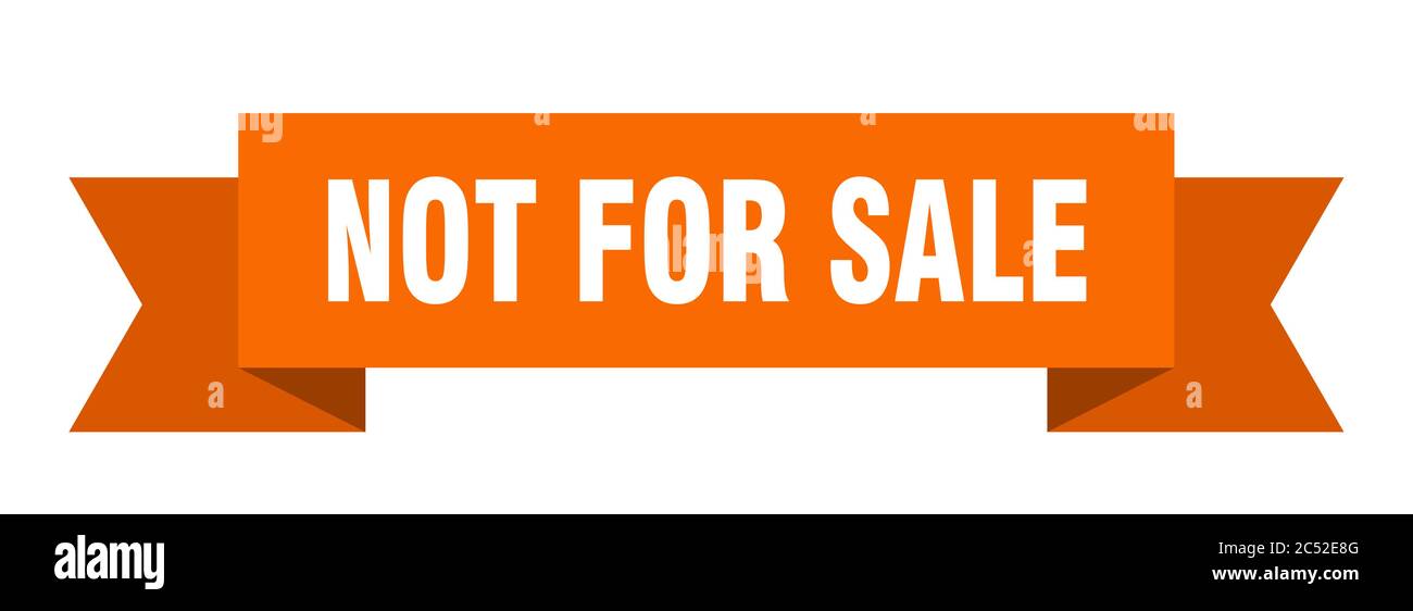 not for sale ribbon. not for sale isolated band sign. not for sale ...