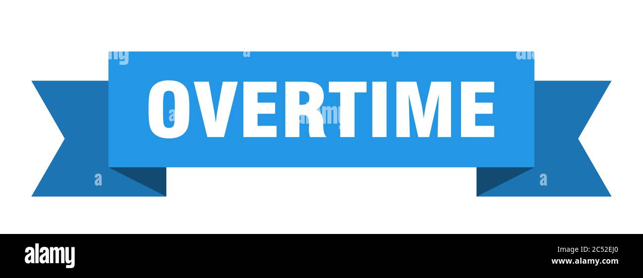 overtime ribbon. overtime isolated band sign. overtime banner Stock ...