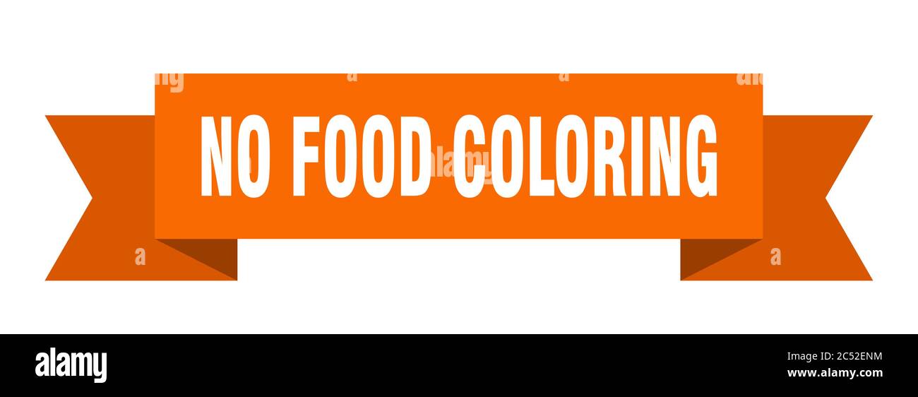 no food coloring ribbon. no food coloring isolated band sign. no food ...