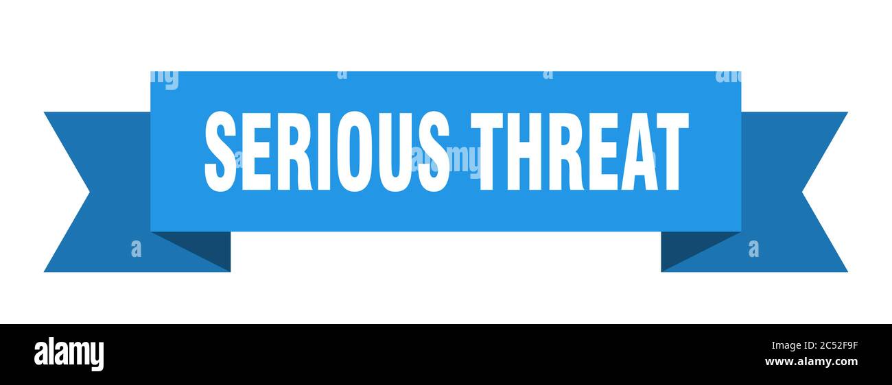 serious threat ribbon. serious threat isolated band sign. serious ...