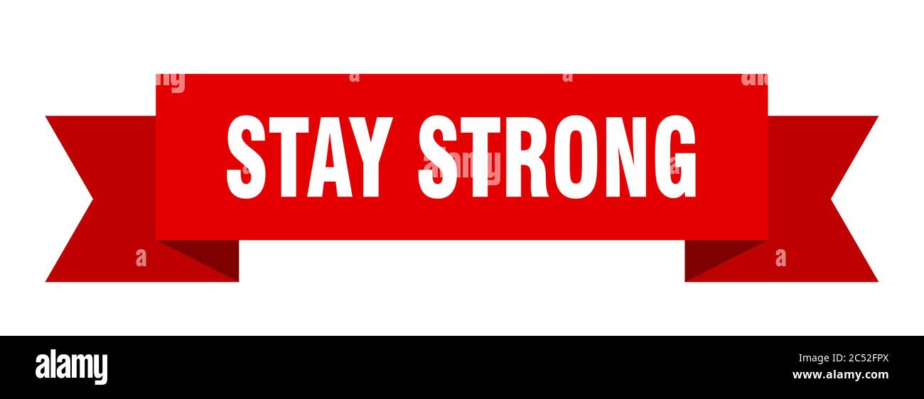 stay strong ribbon. stay strong isolated band sign. stay strong banner ...