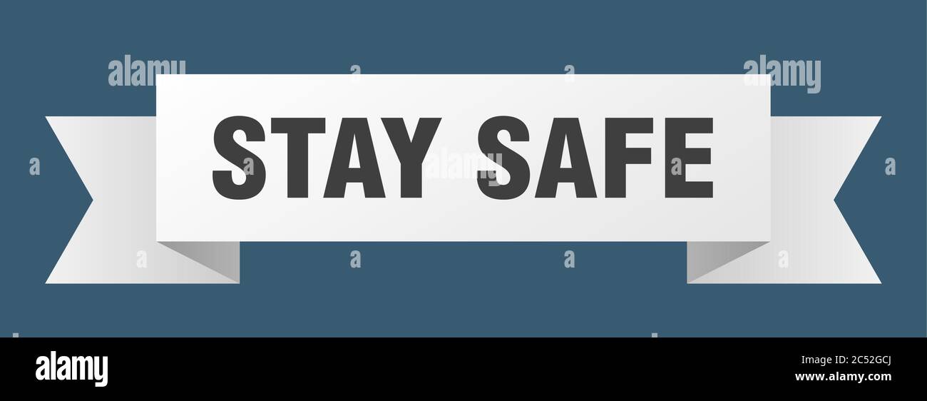 stay safe ribbon. stay safe isolated band sign. stay safe banner Stock ...