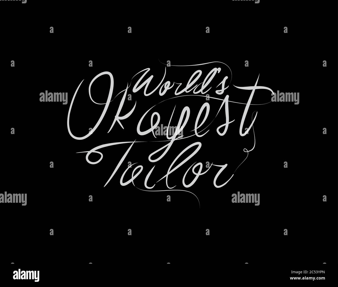 world Okayest Tailor Lettering Text on Black background in vector ...
