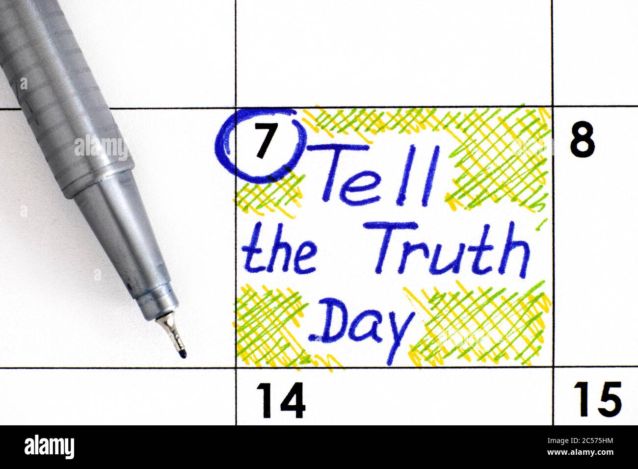Reminder Tell the Truth Day in calendar with pen. July 07 Stock Photo ...