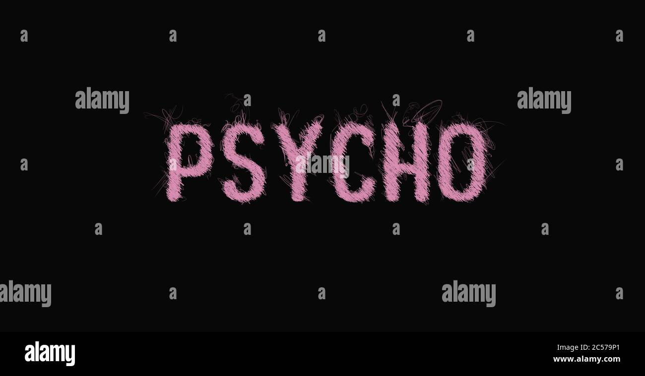 Pink Psycho text over dark background. Scribble art style, typography ...