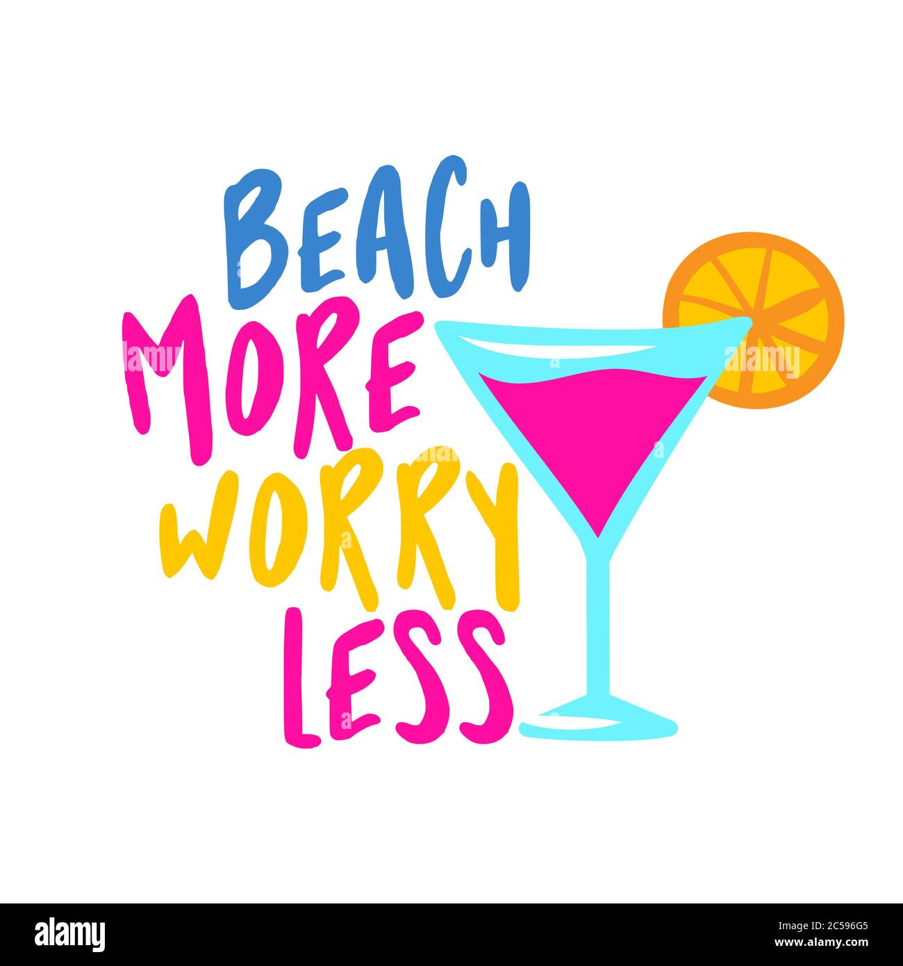 Beach more, worry less - pink lady flamingo color cocktail on white ...