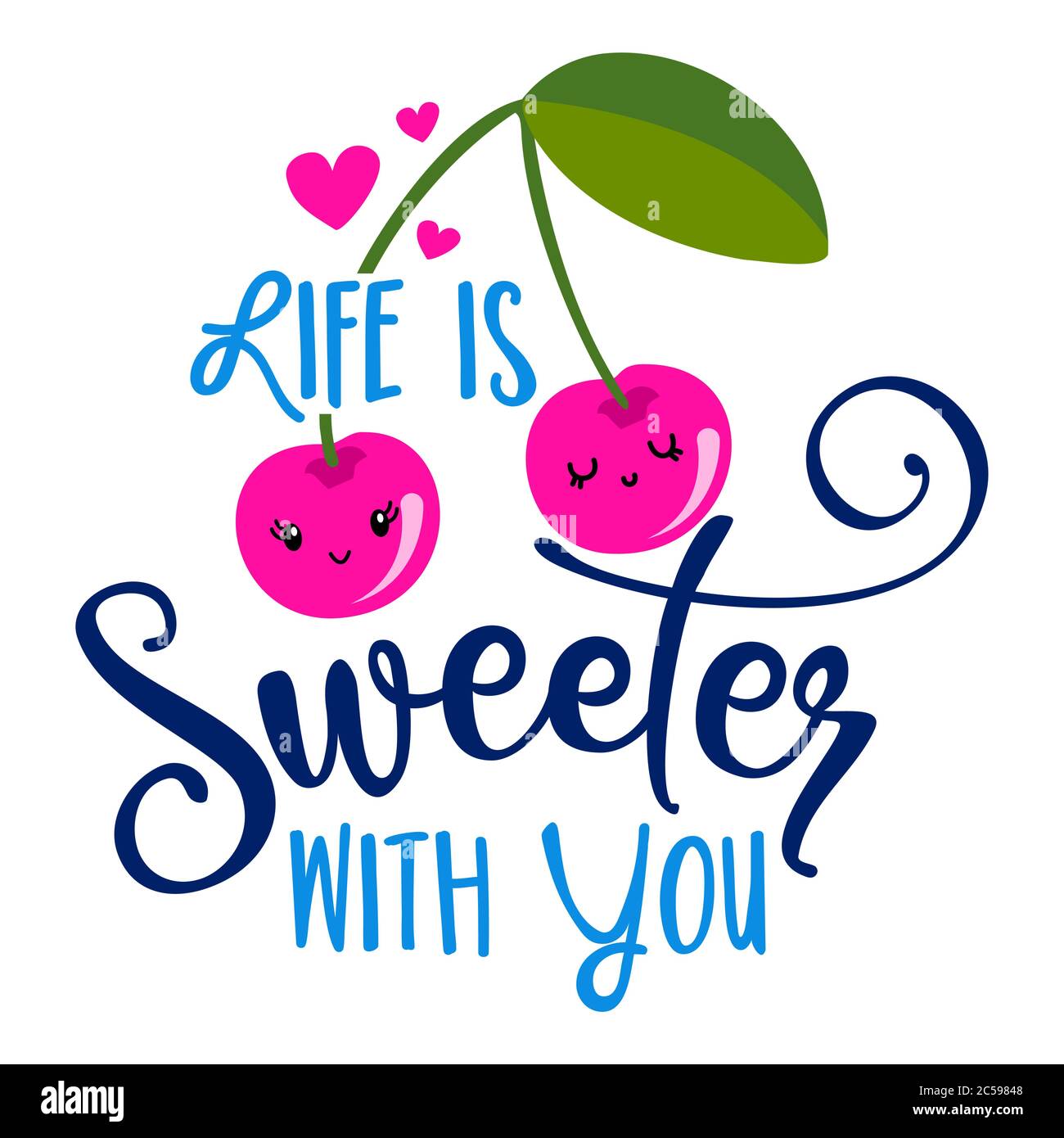 Life is sweeter with You - Hand drawn cherry couple in love ...