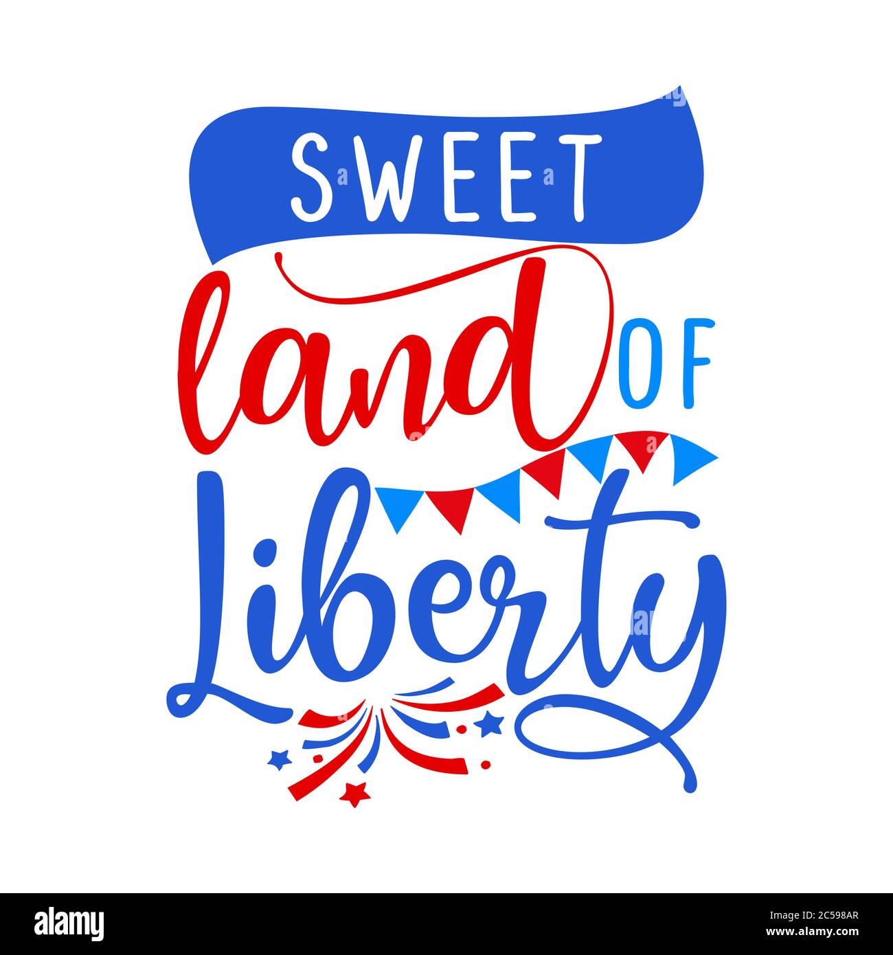 Sweet land of liberty - Happy Independence Day July 4 lettering design ...