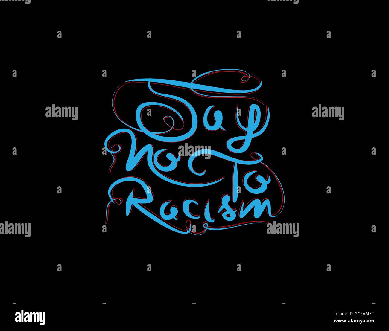 Say No To Racism Lettering Text on Black background in vector ...