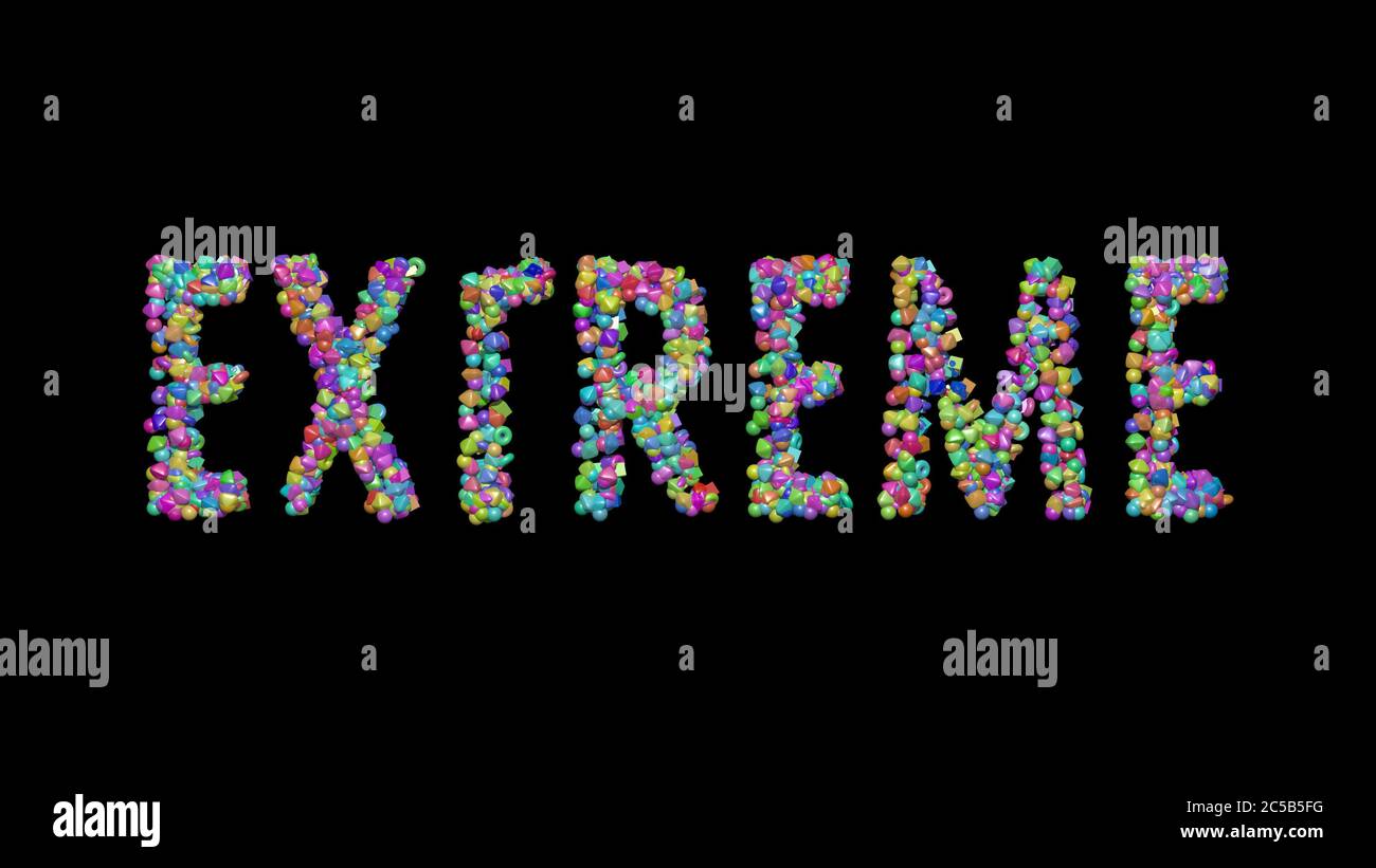Colorful 3D writing of extreme text with small objects over a dark ...