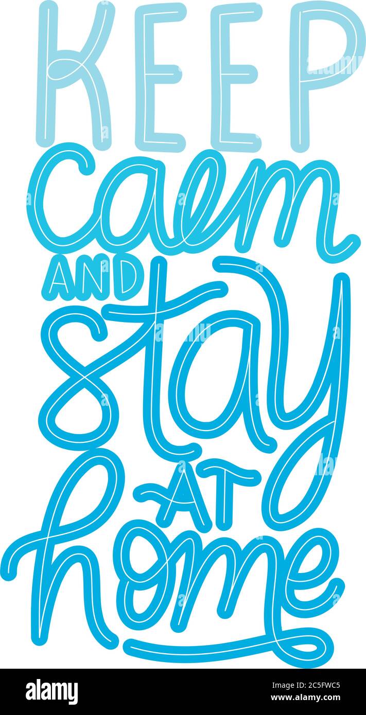 keep calm and stay at home text design of Happiness positivity and ...