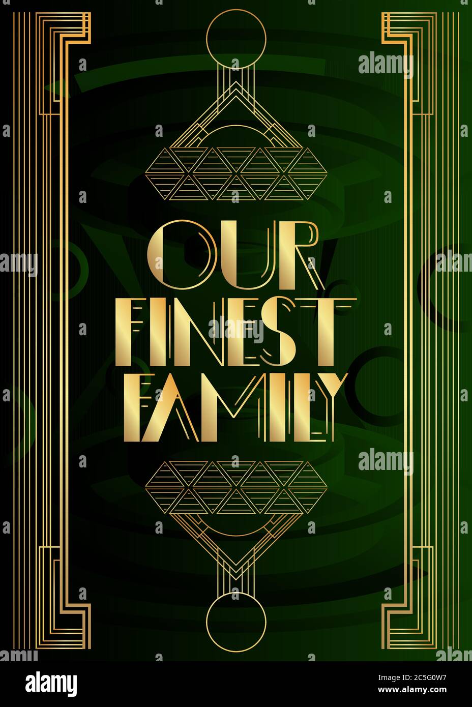 Art Deco Our Finest Family text. Decorative greeting card, sign with ...