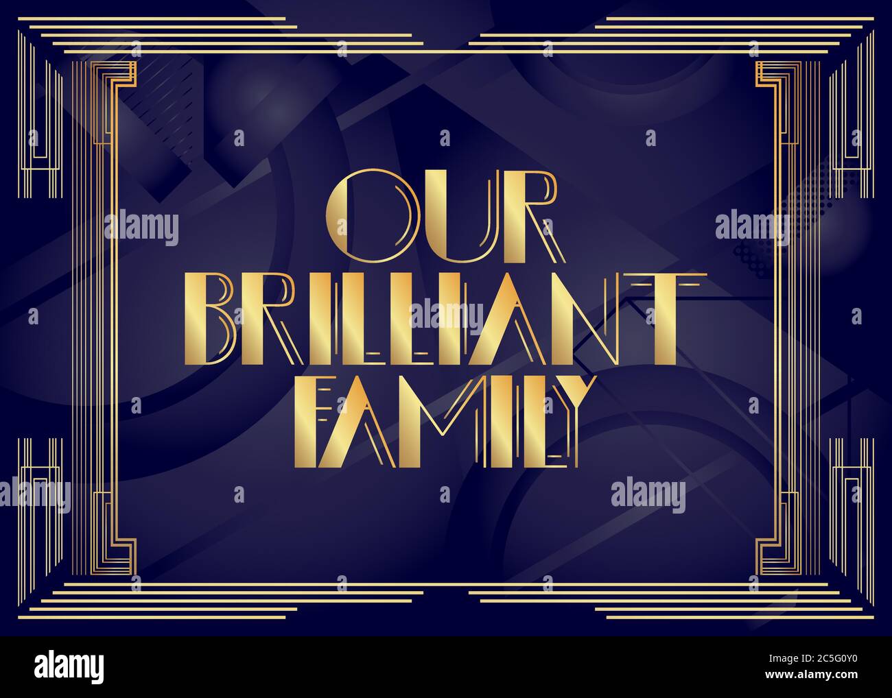 Art Deco Our Brilliant Family text. Decorative greeting card, sign with ...