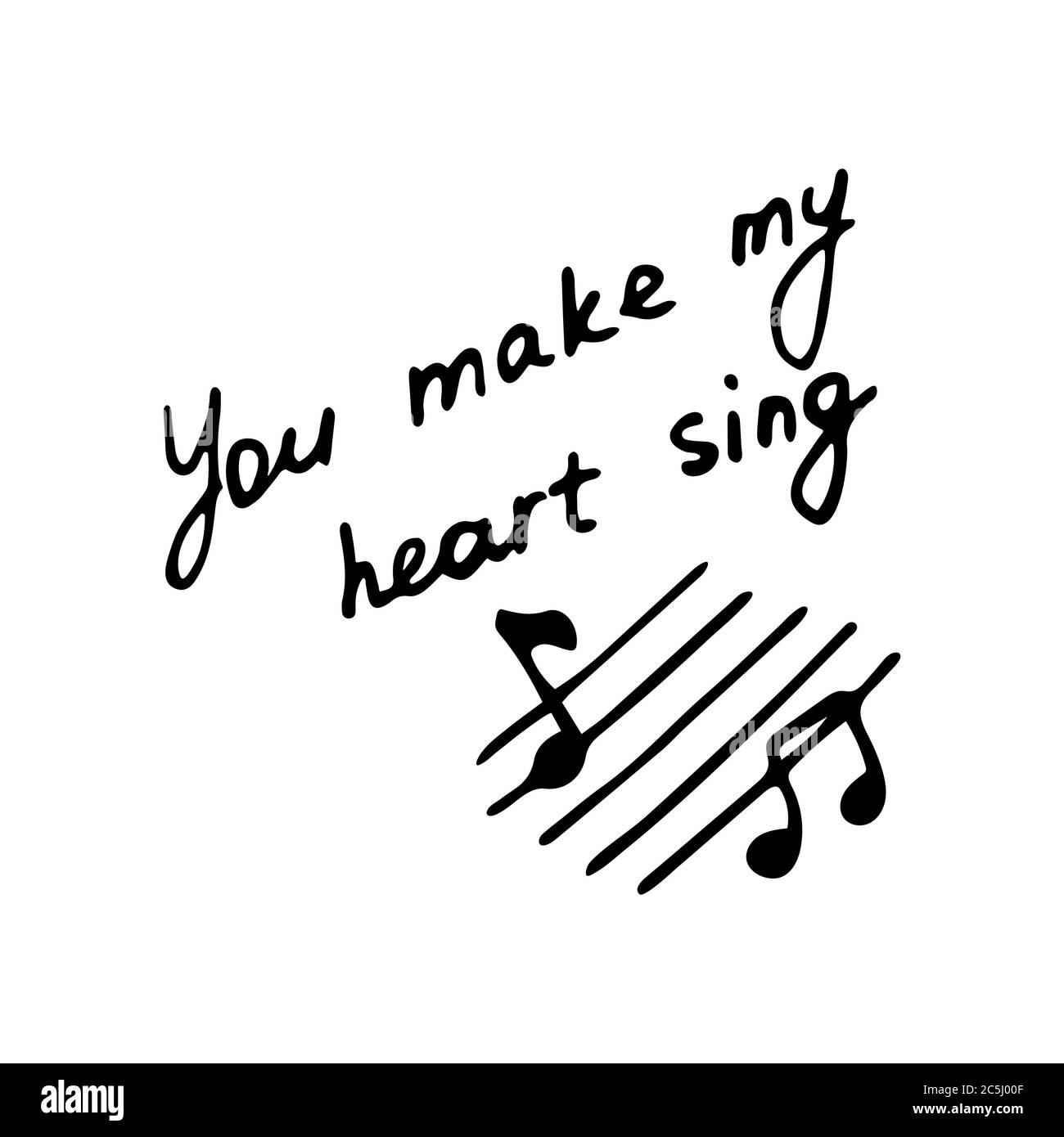 Hand writting inscription You make my heart sing. Hand drawn notes icon ...