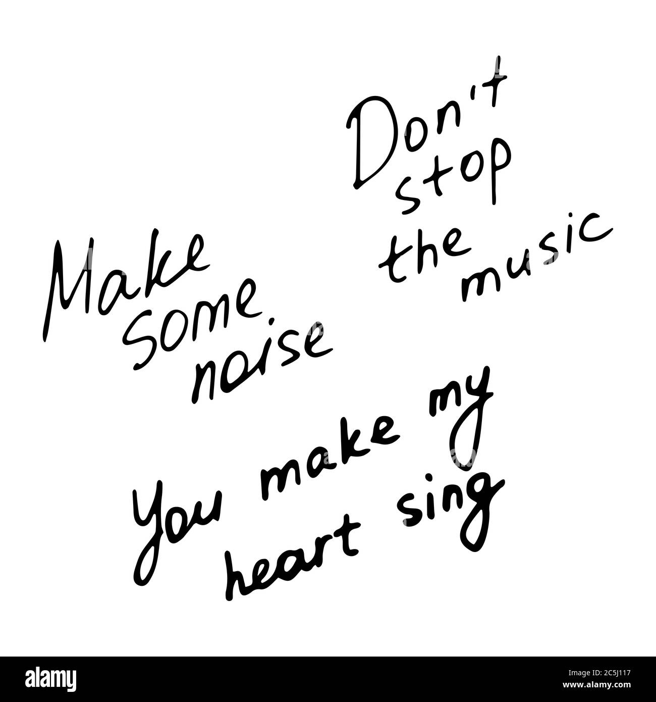 Hand writting inscriptions. Don t stop the music. Make some noise. You ...