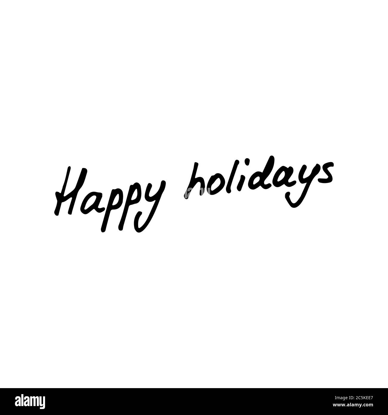 Happy holidays inscription. Hand written lettering. Vector Stock Vector ...