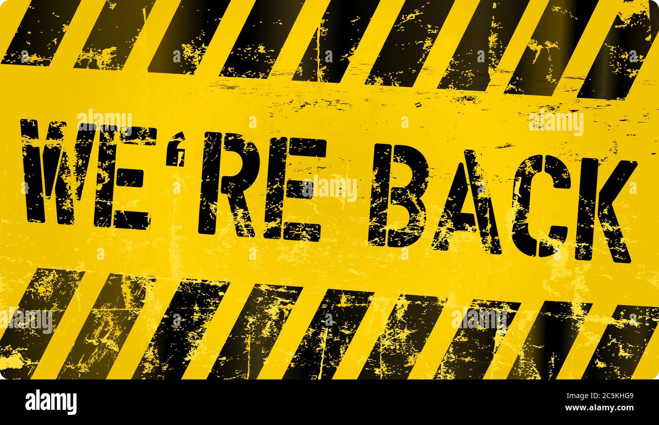 reopening business after coronavirus lock down, grungy sign with the ...