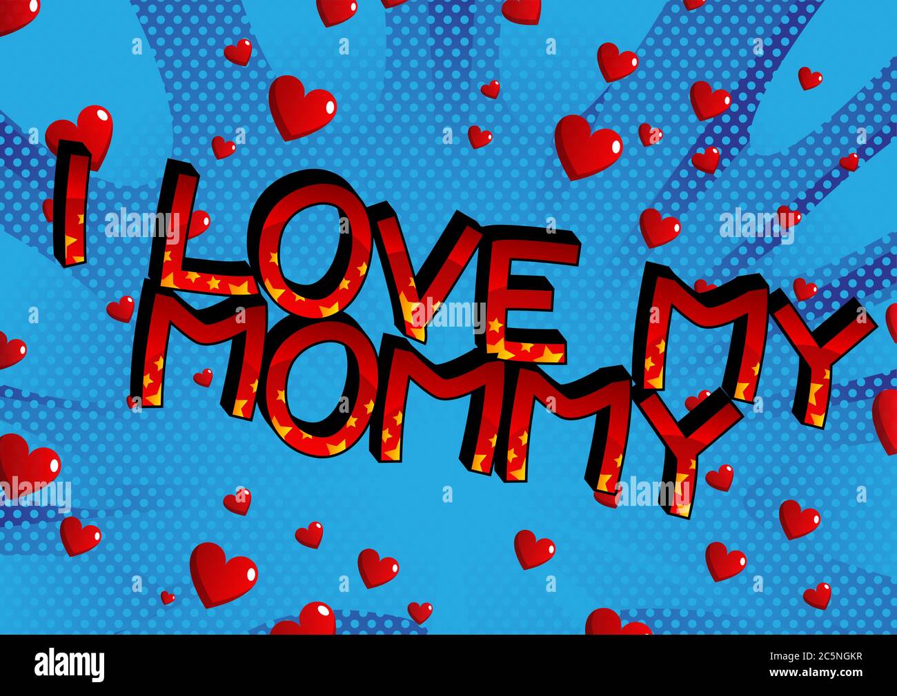 I love my mommy - Comic book style cartoon text on abstract background ...