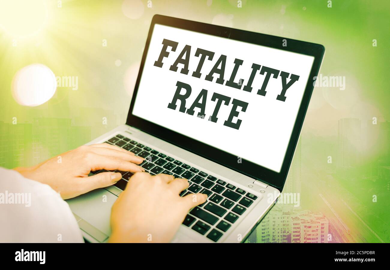 Word writing text Fatality Rate. Business photo showcasing calculated ...
