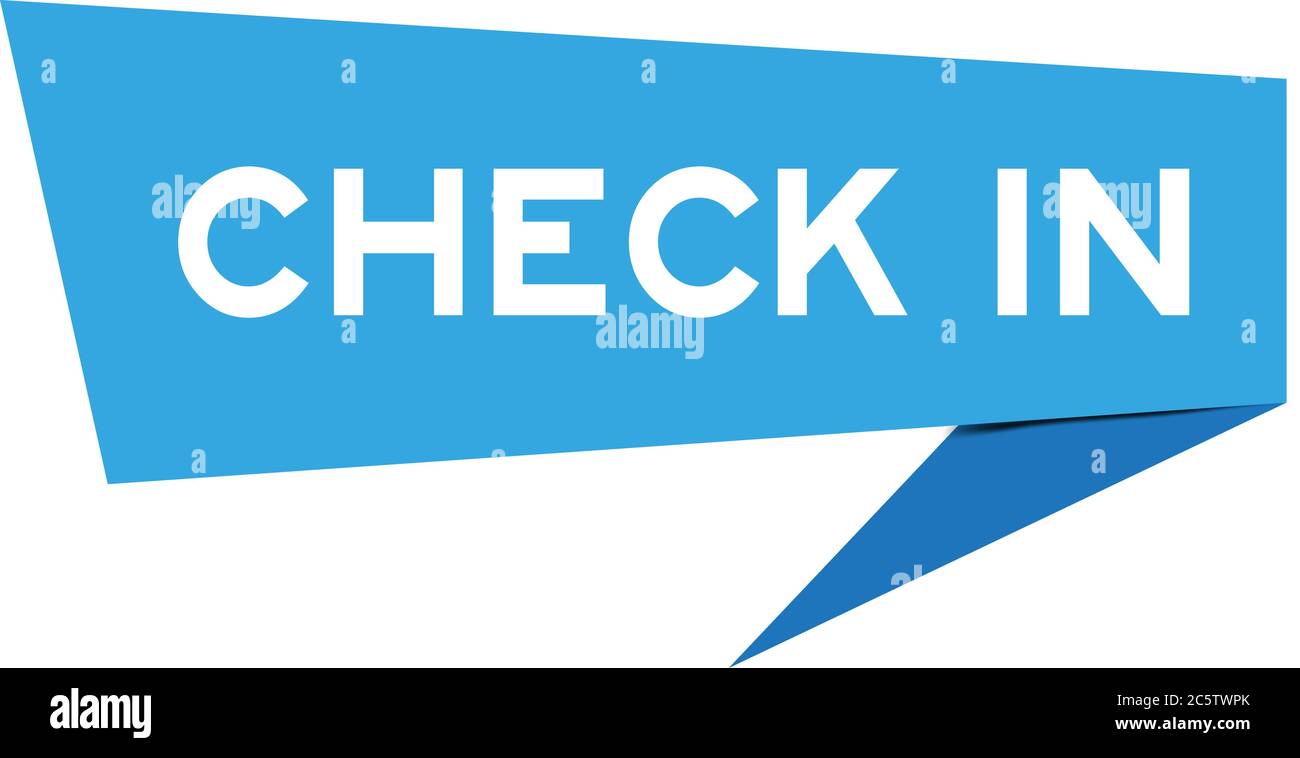 Blue paper speech banner with word check in on white background Stock ...