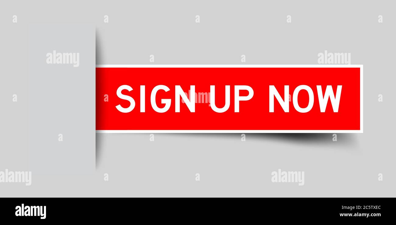Inserted red color sticker label with word sign up now on gray ...