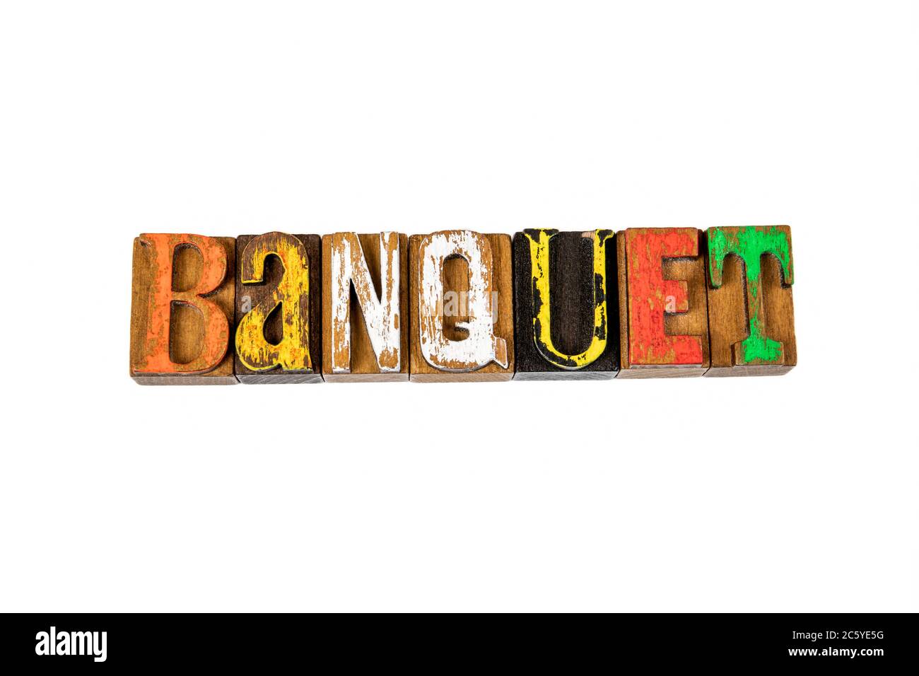 BANQUET concept. Colored wooden letters on a white background Stock ...