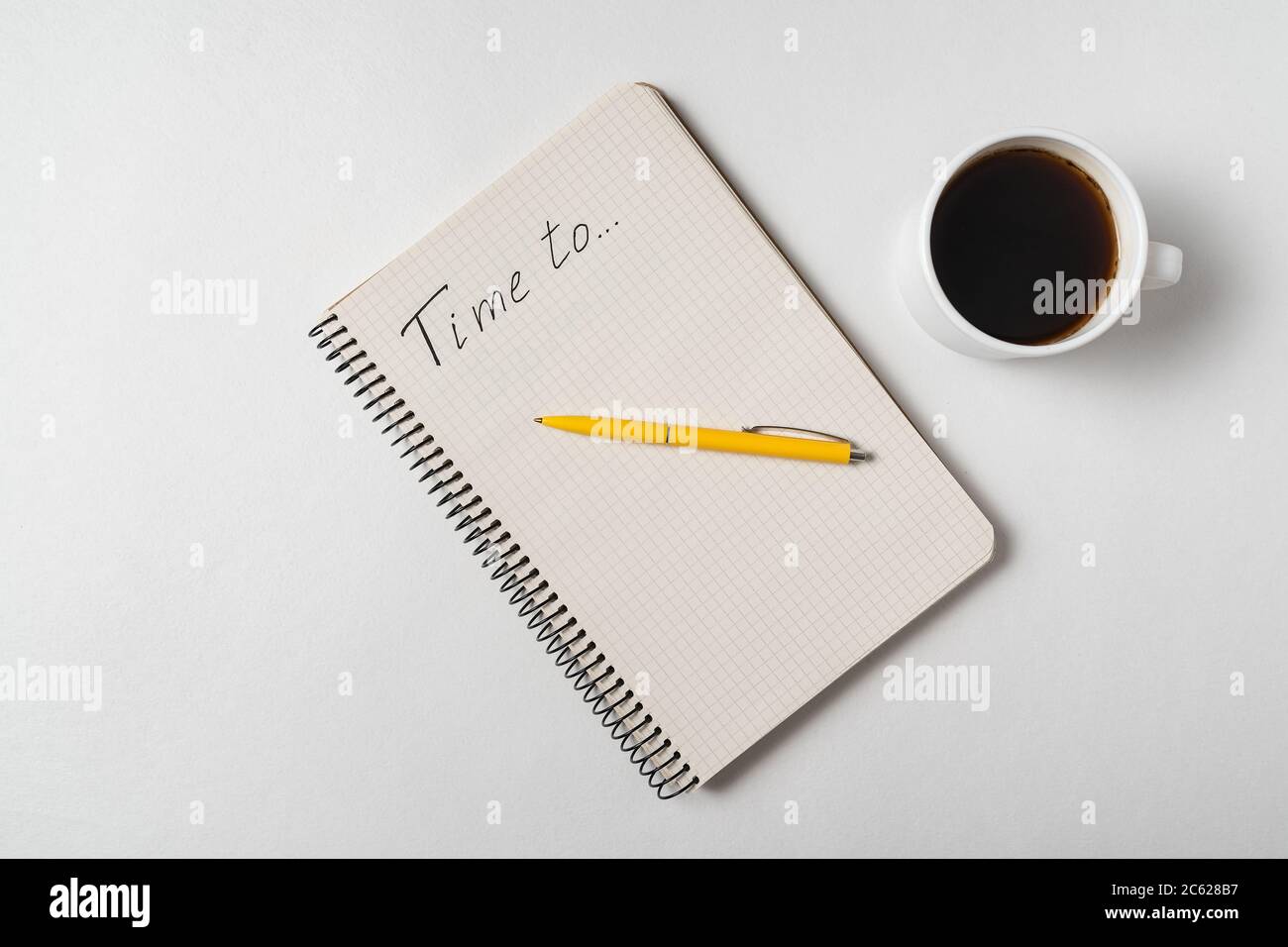 Time To reminder Notice. Notepad, pen and cup of coffee on white ...