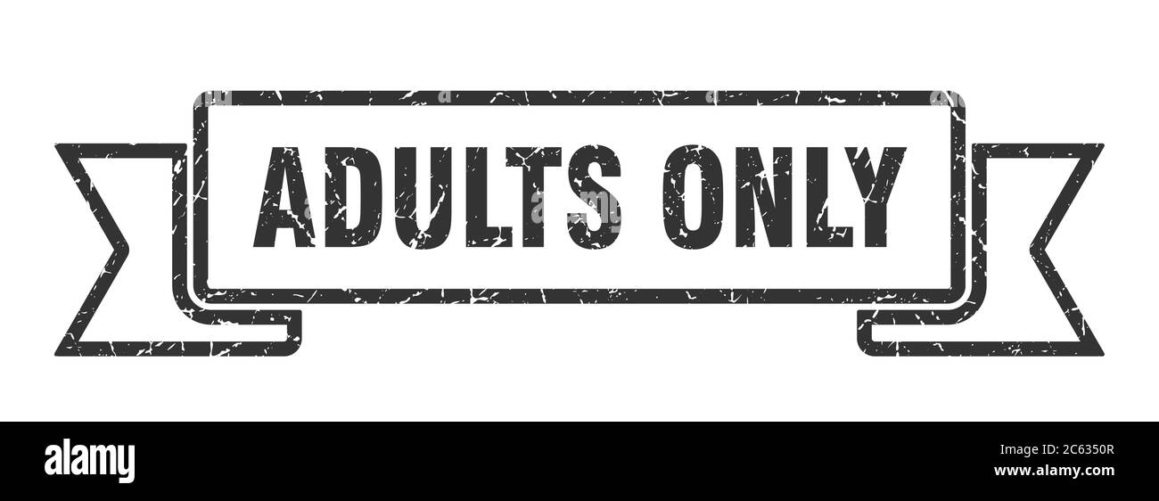 adults only ribbon. adults only grunge band sign. adults only banner ...