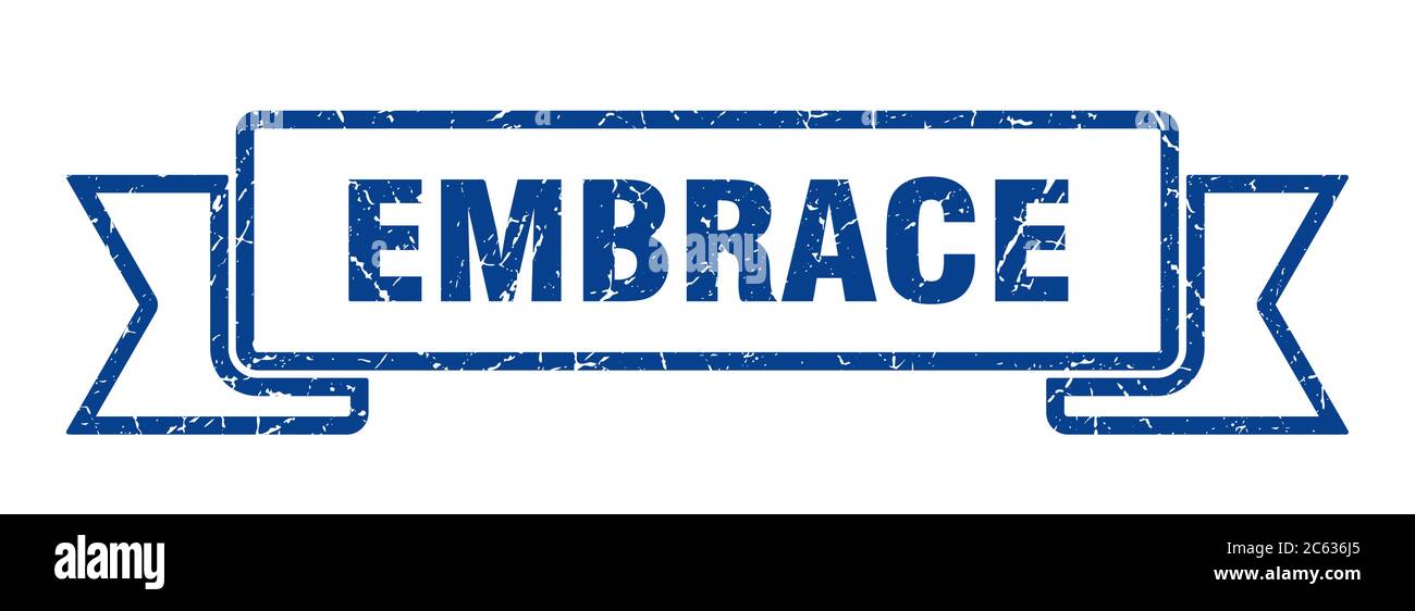 embrace ribbon. embrace grunge band sign. embrace banner Stock Vector ...