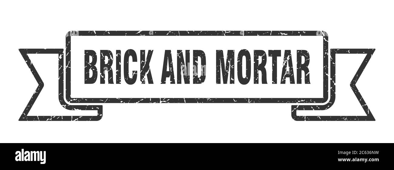 brick and mortar ribbon. brick and mortar grunge band sign. brick and ...