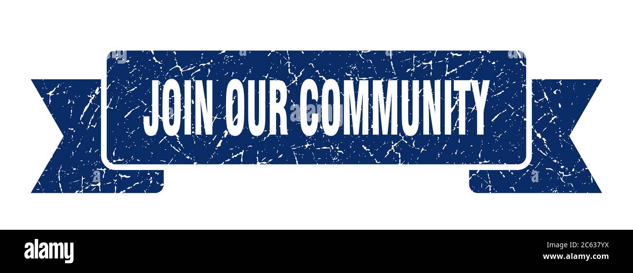 join our community ribbon. join our community grunge band sign. join ...