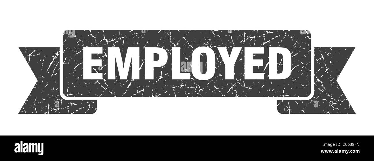 employed ribbon. employed grunge band sign. employed banner Stock ...