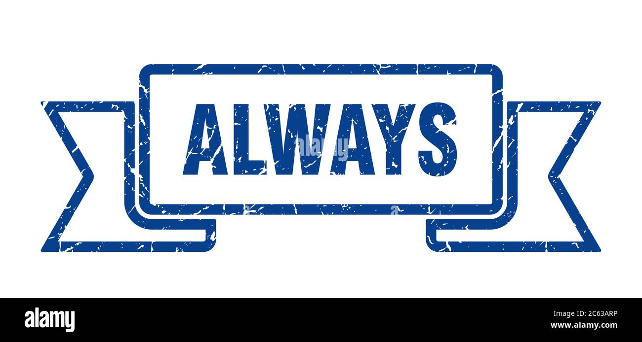 always ribbon. always grunge band sign. always banner Stock Vector ...