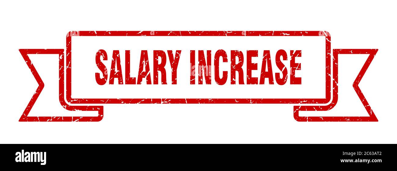 salary increase ribbon. salary increase grunge band sign. salary ...