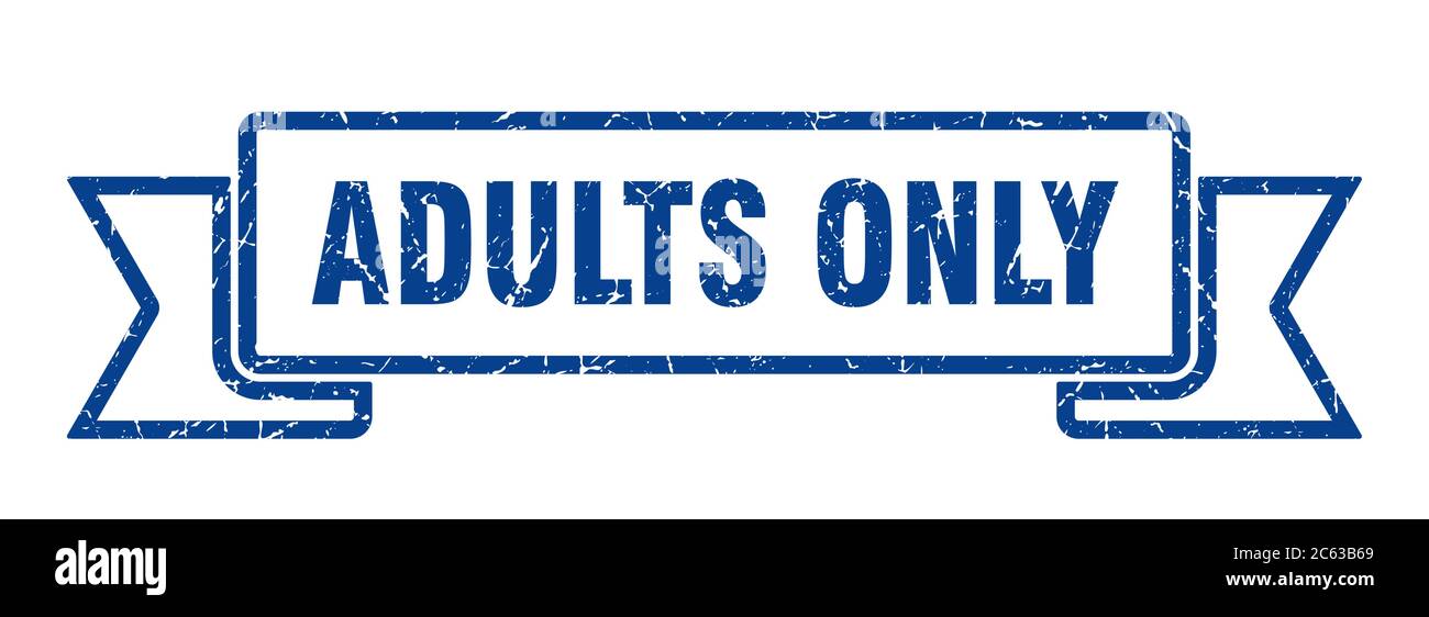 adults only ribbon. adults only grunge band sign. adults only banner ...