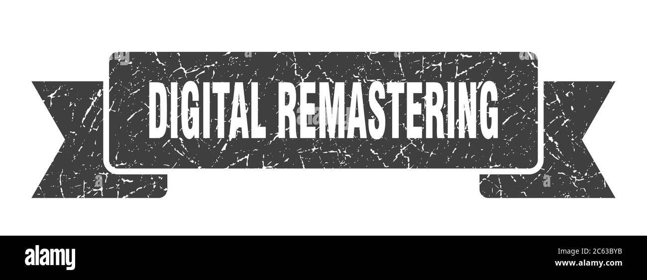 digital remastering ribbon. digital remastering grunge band sign ...