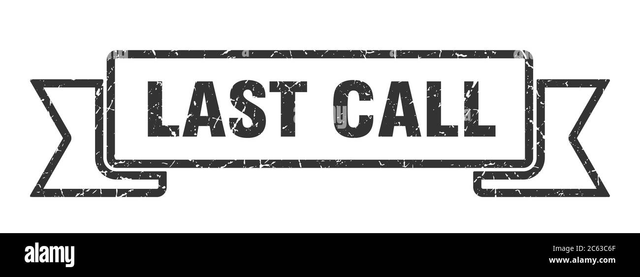 last call ribbon. last call grunge band sign. last call banner Stock ...