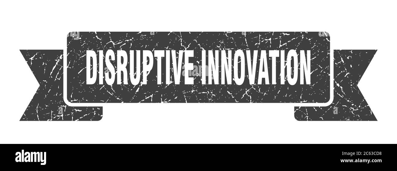 disruptive innovation ribbon. disruptive innovation grunge band sign ...
