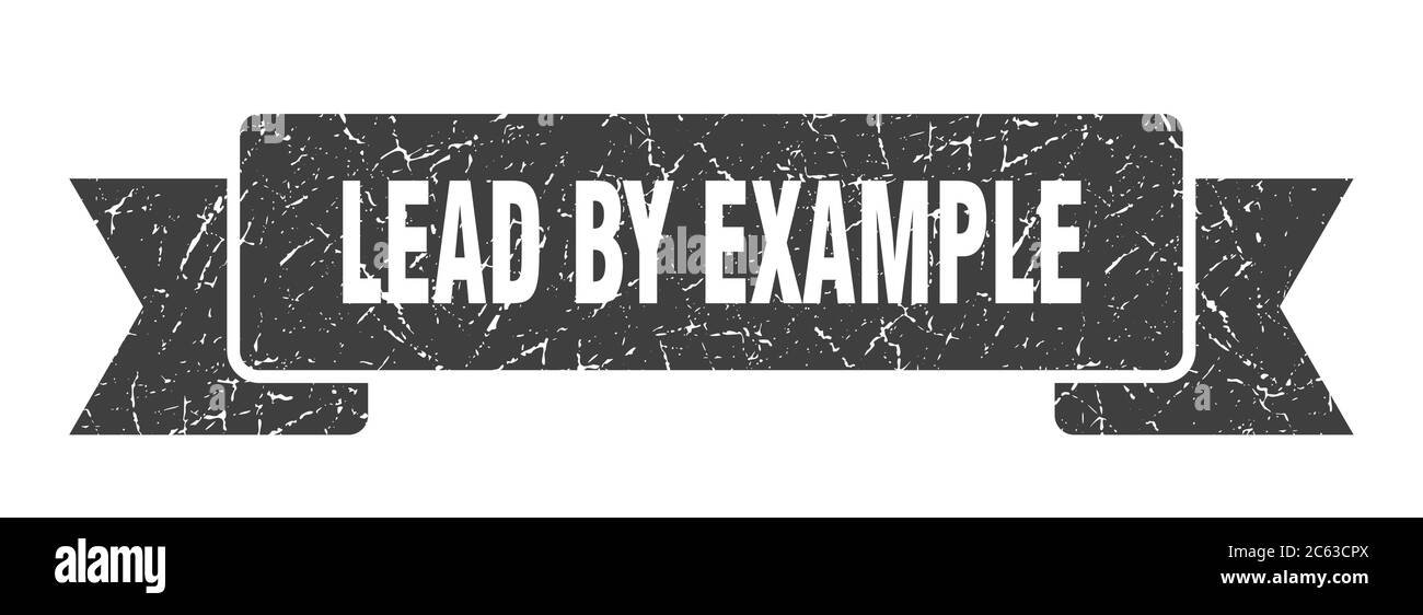 lead by example ribbon. lead by example grunge band sign. lead by ...