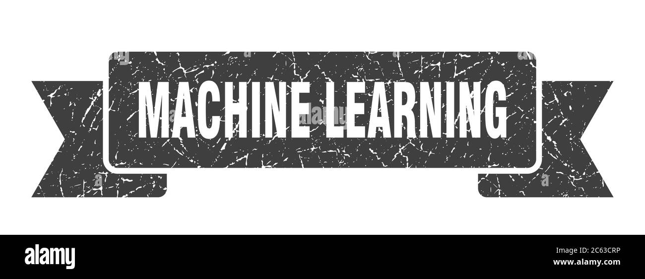 machine learning ribbon. machine learning grunge band sign. machine ...