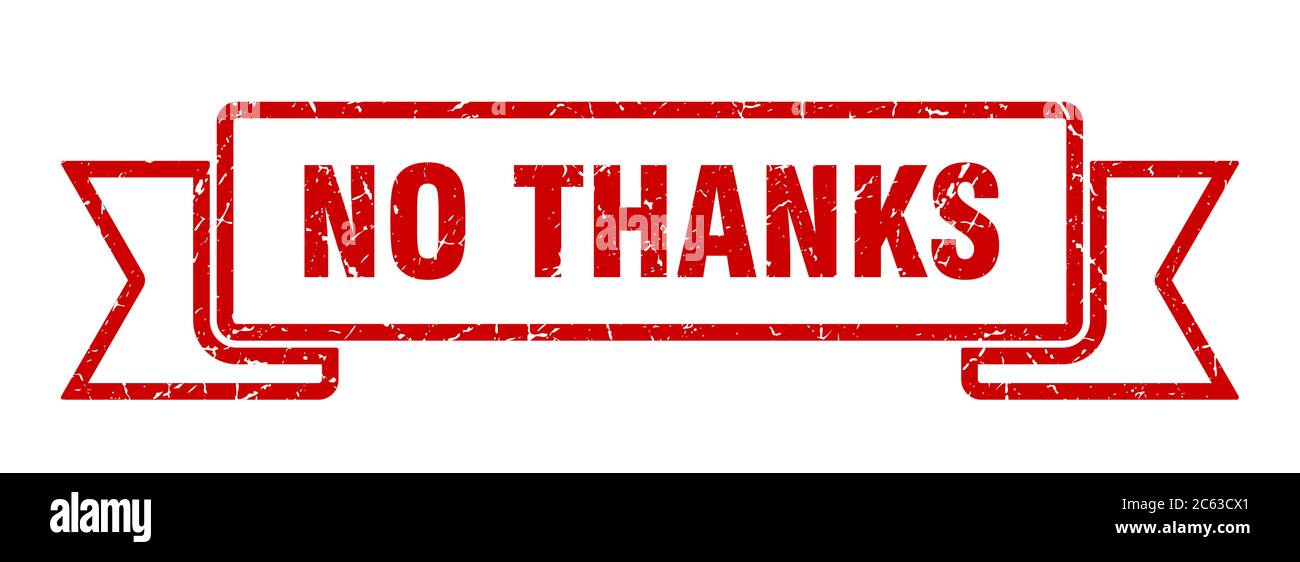 no thanks ribbon. no thanks grunge band sign. no thanks banner Stock ...