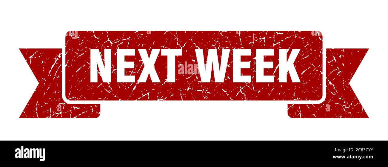 next week ribbon. next week grunge band sign. next week banner Stock ...