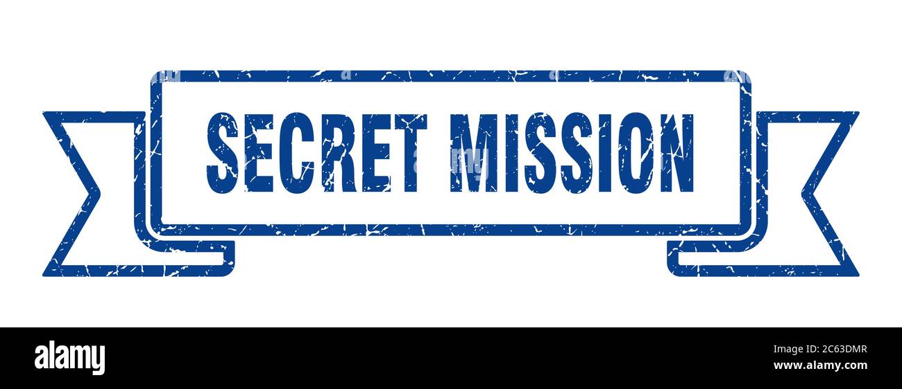secret mission ribbon. secret mission grunge band sign. secret mission ...
