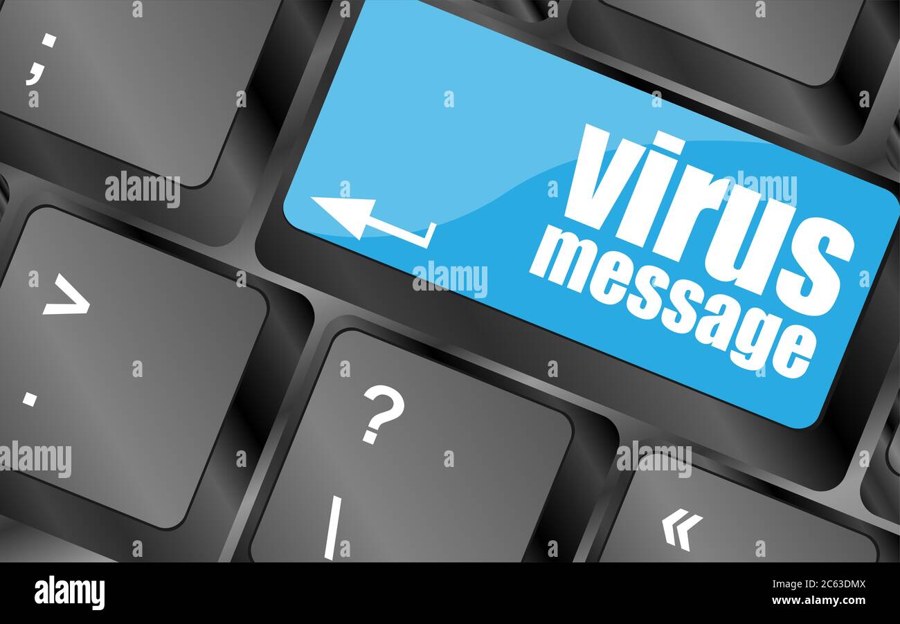 virus message key on computer keyboard warning security message concept ...