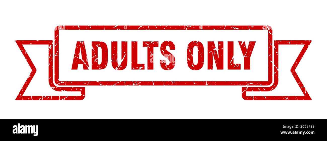 adults only ribbon. adults only grunge band sign. adults only banner ...