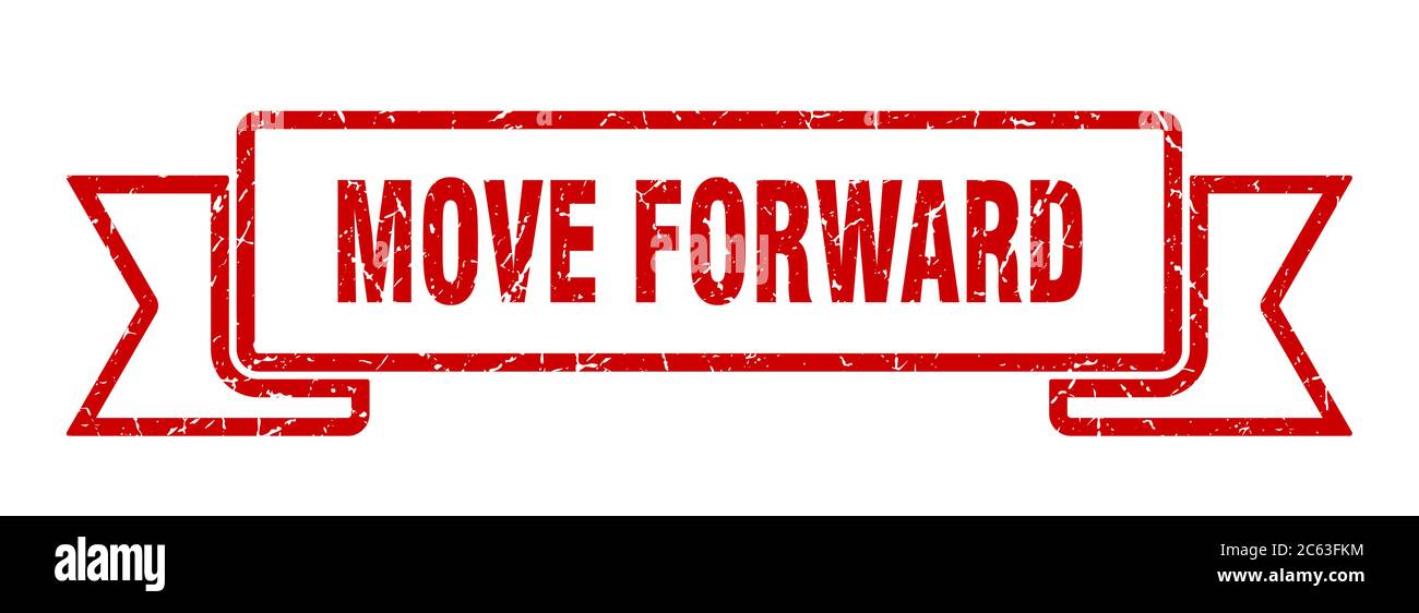 move forward ribbon. move forward grunge band sign. move forward banner ...