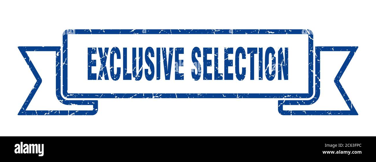 exclusive selection ribbon. exclusive selection grunge band sign ...