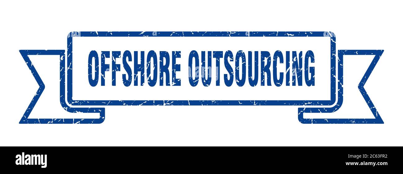 offshore outsourcing ribbon. offshore outsourcing grunge band sign ... offshore outsourcing ribbon. offshore outsourcing grunge band sign ...