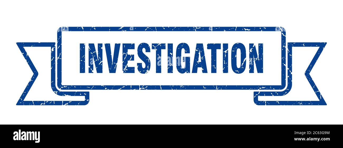 investigation ribbon. investigation grunge band sign. investigation ...
