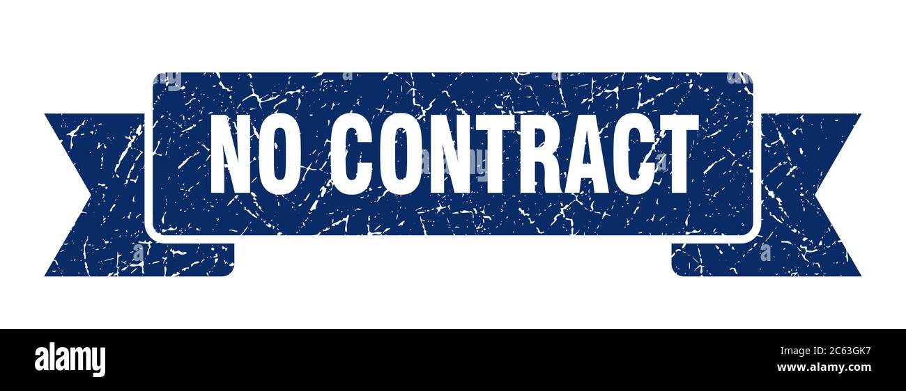 no contract ribbon. no contract grunge band sign. no contract banner ...